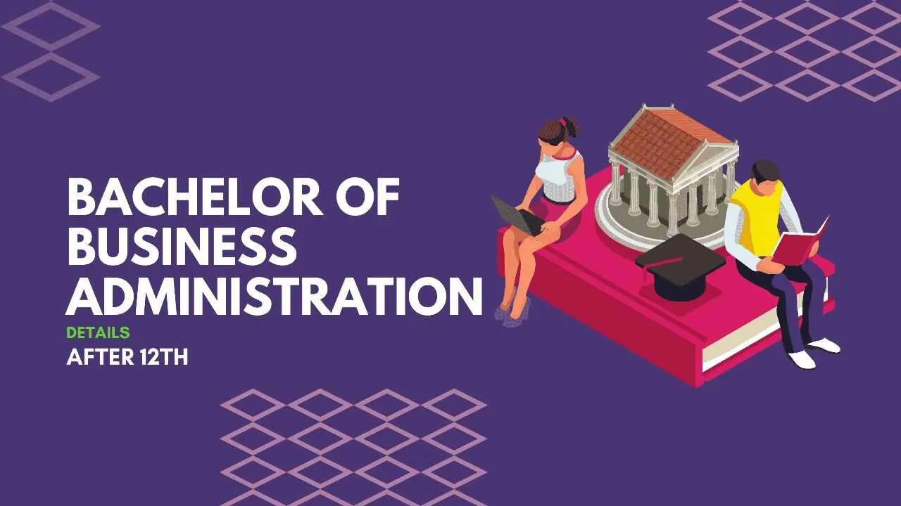 BBA Course Details After 12th: Eligibility, Scope, and More